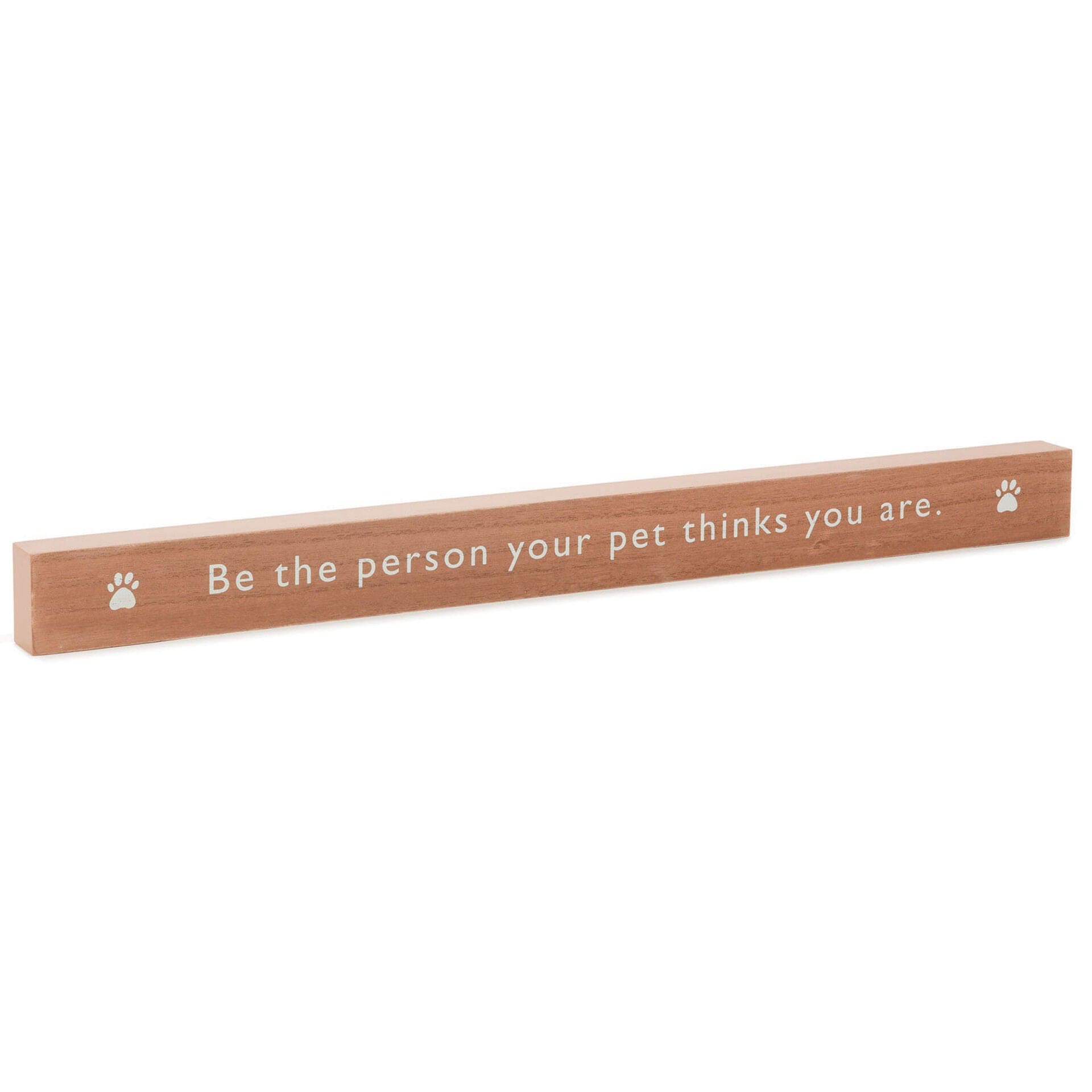 Hallmark Be the Person Your Pet Thinks You Are Wood Quote Sign, 23.5x2 ...